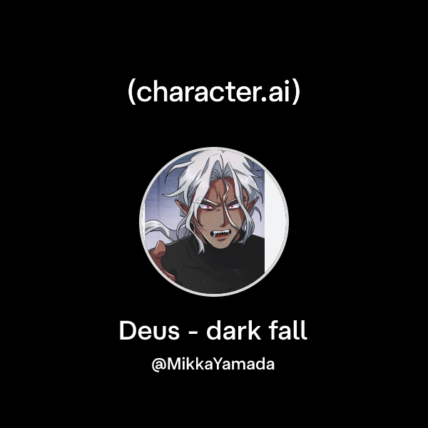 Chat with Deus - dark fall | character.ai | AI Chat, Reimagined–Your ...