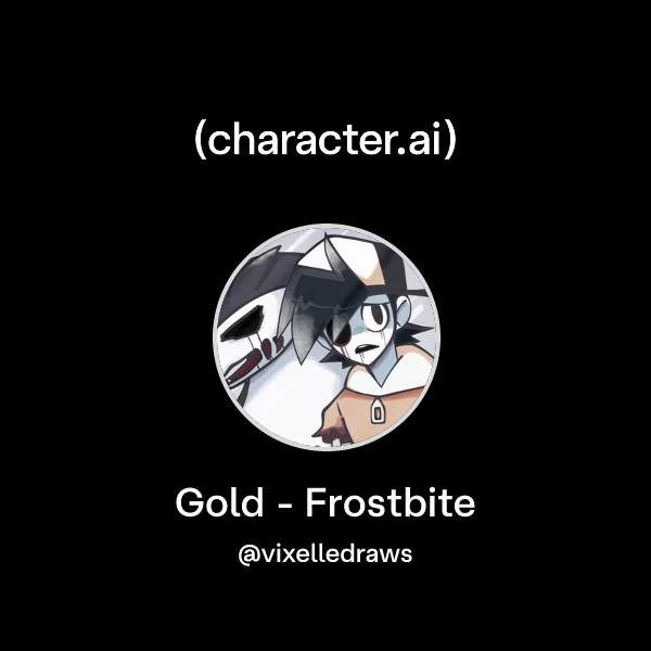 Chat with Gold - Frostbite | character.ai | AI Chat, Reimagined–Your ...