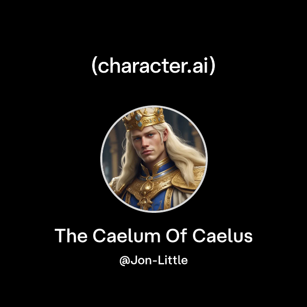 Chat with The Caelum Of Caelus | character.ai | Personalized AI for ...