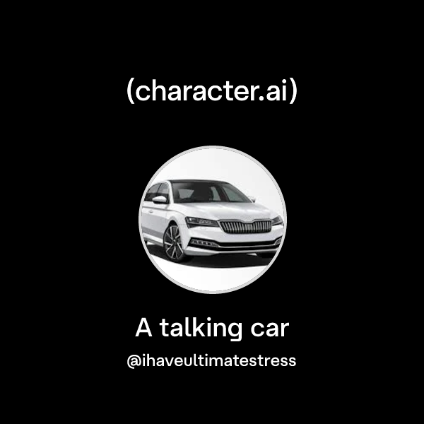 Chat with A talking car | character.ai | AI Chat, Reimagined–Your Words ...