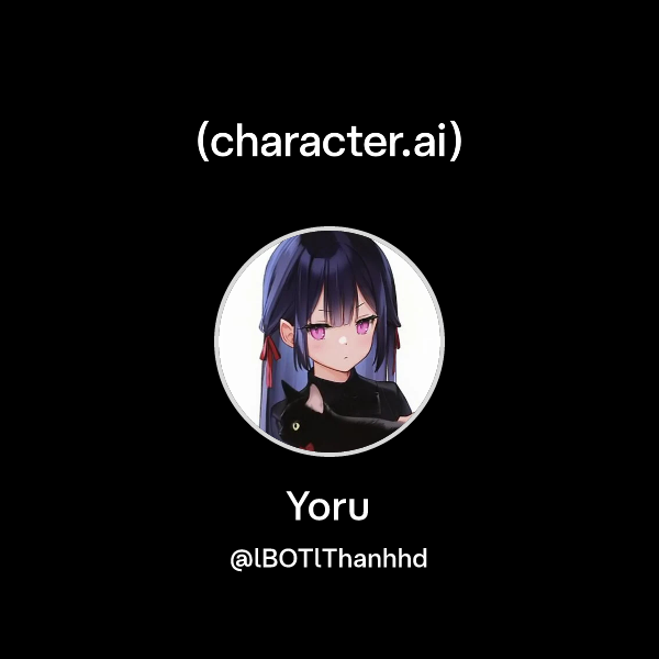 Chat with Yoru | character.ai | Personalized AI for every moment of your day