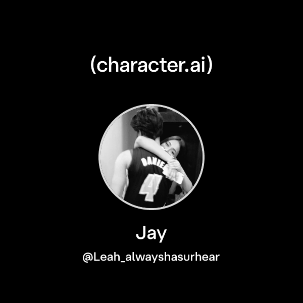 Chat with Jay | character.ai | AI Chat, Reimagined–Your Words. Your World.