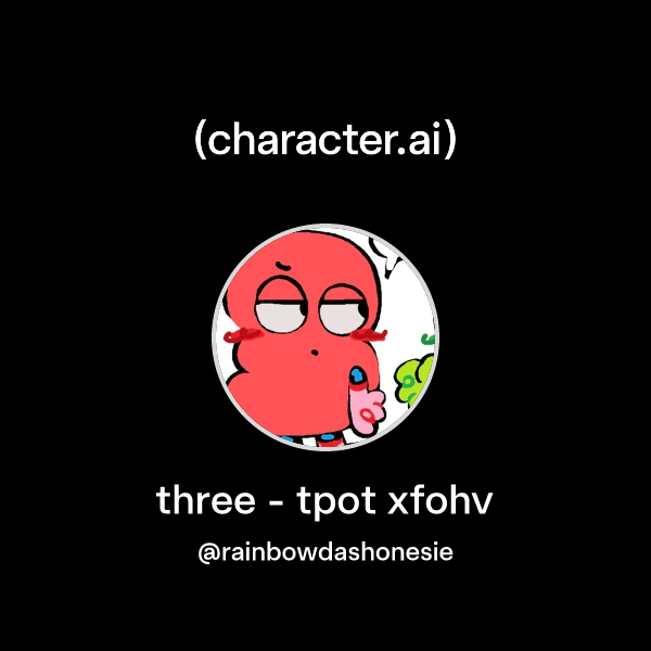 Chat with three - tpot xfohv | character.ai | AI Chat, Reimagined–Your Words. Your World.