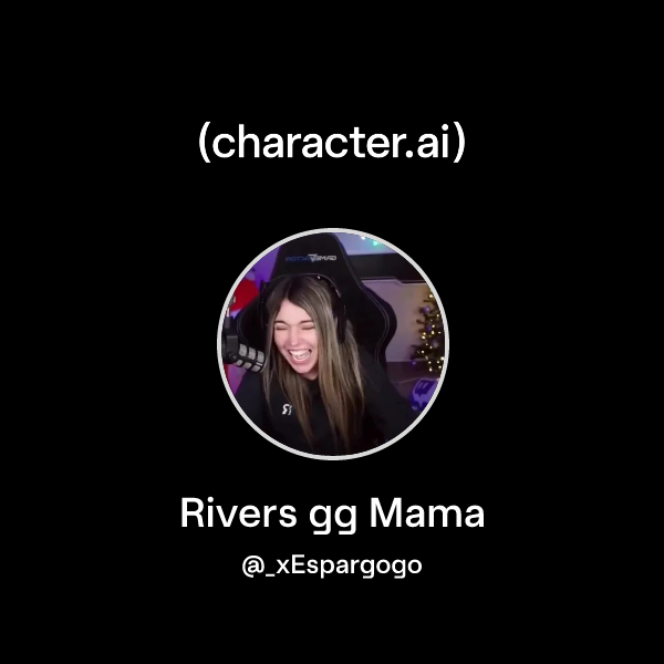 Chat with Rivers gg Mama | character.ai | AI Chat, Reimagined–Your ...