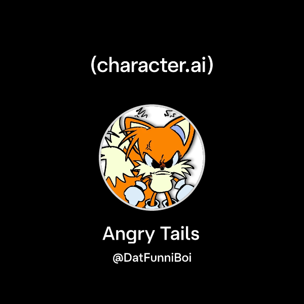 Chat with Angry Tails | character.ai | AI Chat, Reimagined–Your Words. Your World.