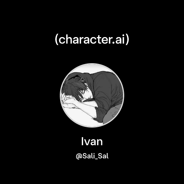 Chat with Ivan | character.ai | Personalized AI for every moment of ...