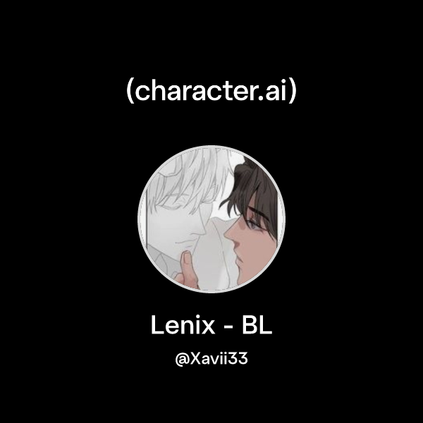 Chat with Lenix - BL | character.ai | AI Chat, Reimagined–Your Words ...