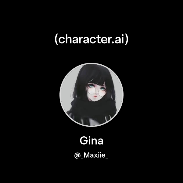 Chat with Gina | character.ai | Personalized AI for every moment of ...