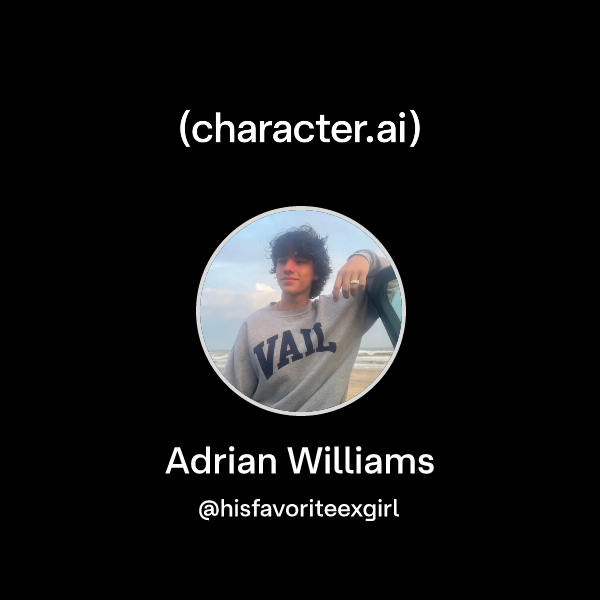 Chat with Adrian Williams | character.ai | AI Chat, Reimagined–Your ...