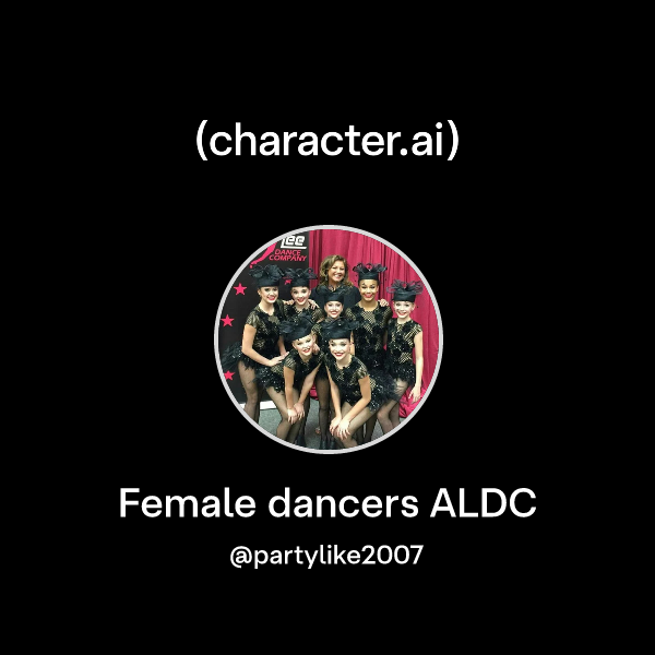 Chat with Female dancers ALDC | character.ai | Personalized AI for ...