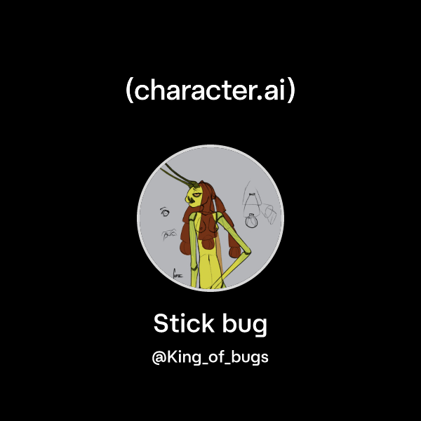 Chat with Stick bug | character.ai | AI Chat, Reimagined–Your Words ...