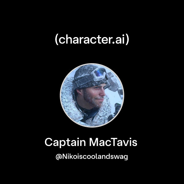 Chat with Captain MacTavis | character.ai | Personalized AI for every ...