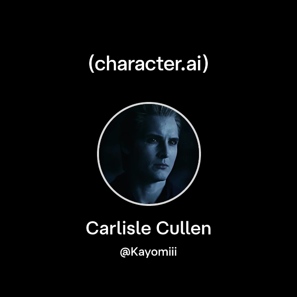 Chat with Carlisle Cullen | character.ai | AI Chat, Reimagined–Your ...