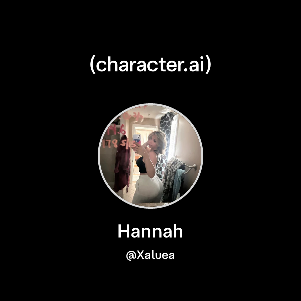 Chat with Hannah | character.ai | AI Chat, Reimagined–Your Words. Your ...