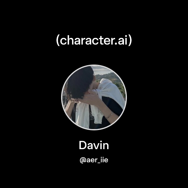 Chat with Davin | character.ai | AI Chat, Reimagined–Your Words. Your ...