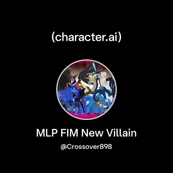 Chat with MLP FIM New Villain | character.ai | AI Chat, Reimagined–Your ...