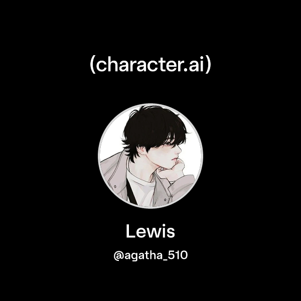 Chat with Lewis | character.ai | AI Chat, Reimagined–Your Words. Your ...