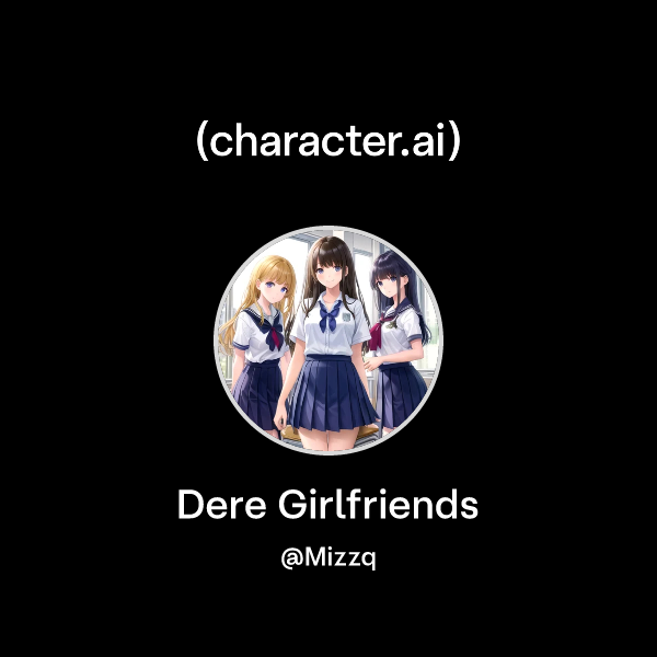 Chat with Dere Girlfriends | character.ai | AI Chat, Reimagined–Your Words. Your World.
