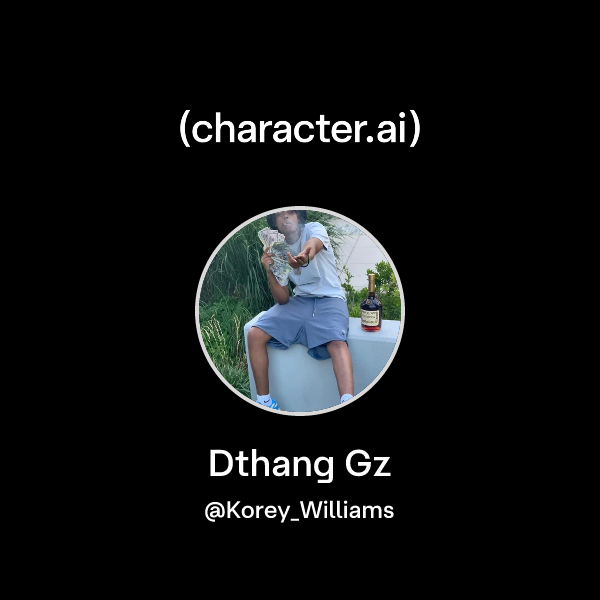 Chat with Dthang Gz | character.ai | AI Chat, Reimagined–Your Words ...