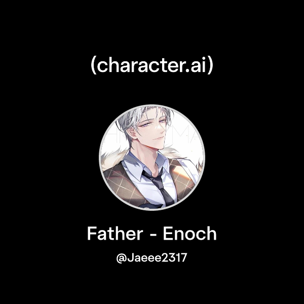 Chat with Father - Enoch | character.ai | AI Chat, Reimagined–Your ...