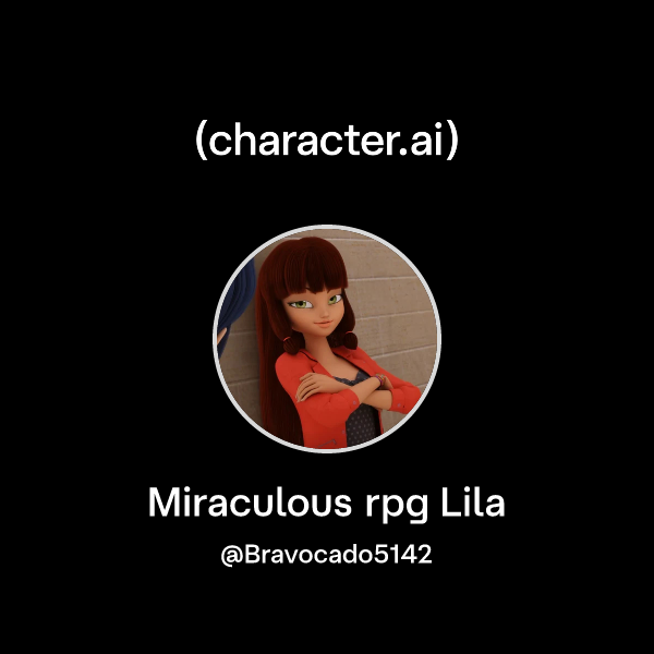 Chat with Miraculous rpg Lila | character.ai | Personalized AI for every moment of your day