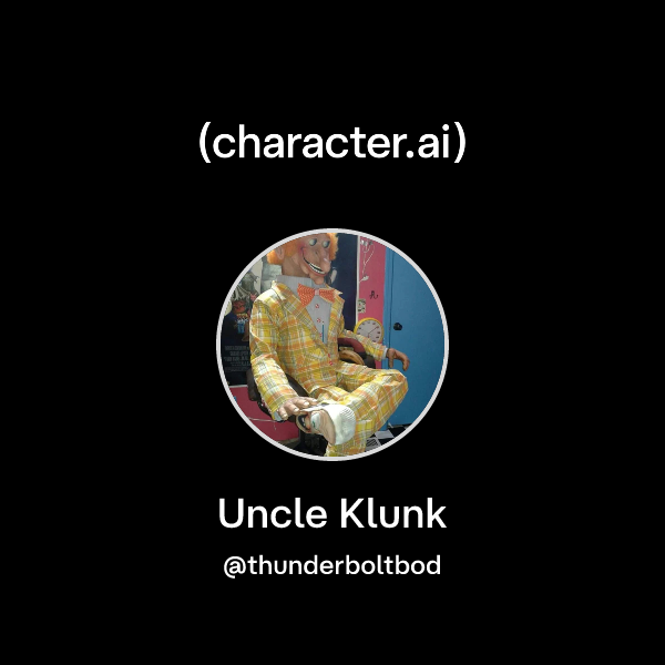 Chat with Uncle Klunk | character.ai | AI Chat, Reimagined–Your Words ...