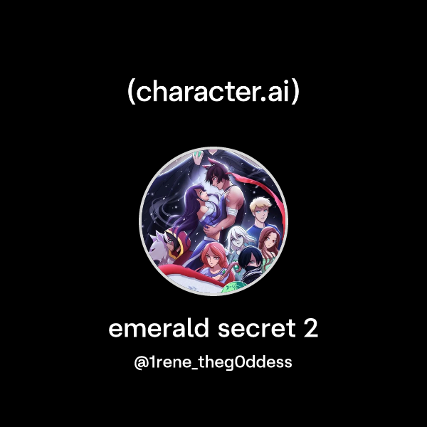 Chat with emerald secret 2 | character.ai | Personalized AI for every ...