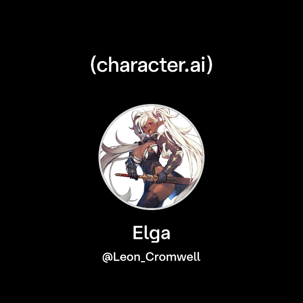 Chat with Elga | character.ai | Personalized AI for every moment of ...