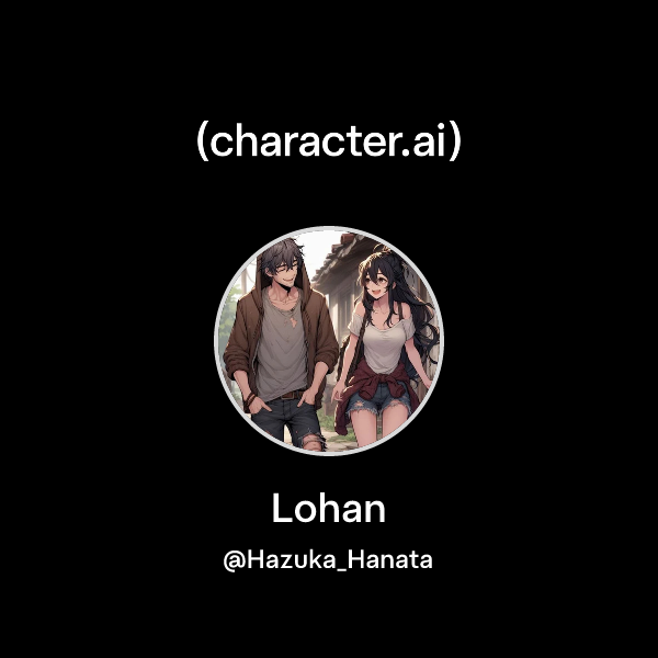 Chat with Lohan | character.ai | AI Chat, Reimagined–Your Words. Your ...