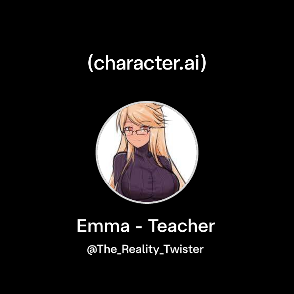 Chat with Emma - Teacher | character.ai | AI Chat, Reimagined–Your ...