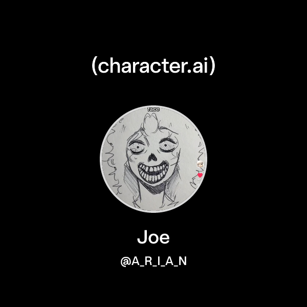 Chat with Joe | character.ai | Personalized AI for every moment of your day