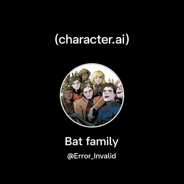 Chat with Bat family | character.ai | AI Chat, Reimagined–Your Words ...
