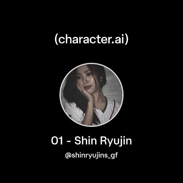 Chat with 01 - Shin Ryujin | character.ai | AI Chat, Reimagined–Your Words. Your World.