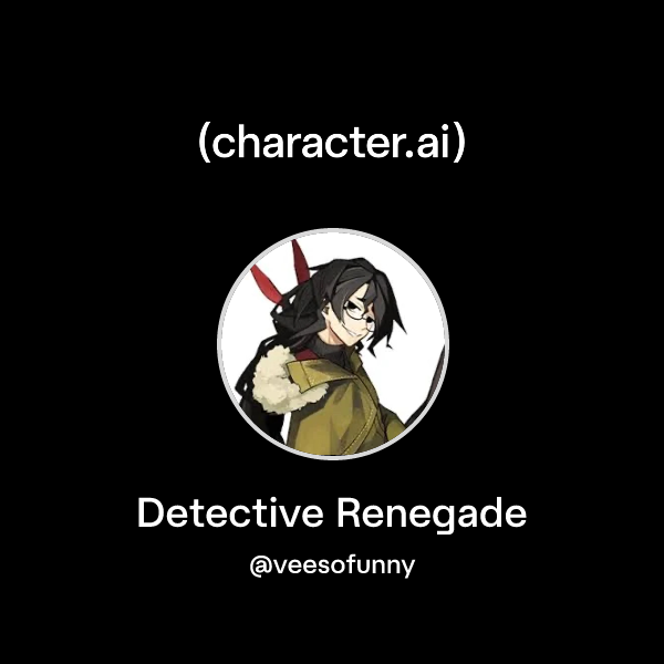 Chat with Detective Renegade | character.ai | AI Chat, Reimagined–Your ...