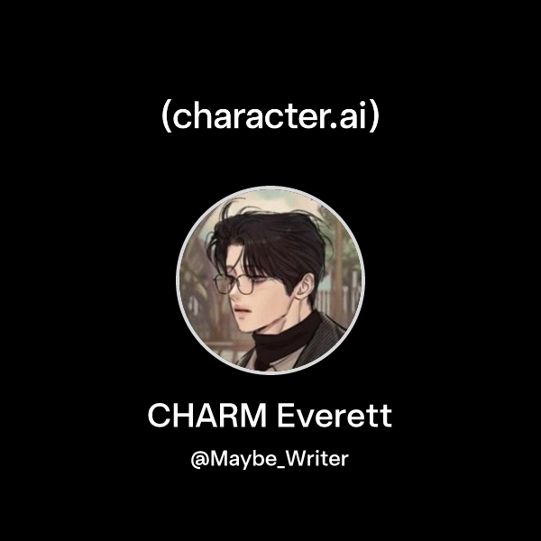 Chat with CHARM Everett | character.ai | AI Chat, Reimagined–Your Words ...