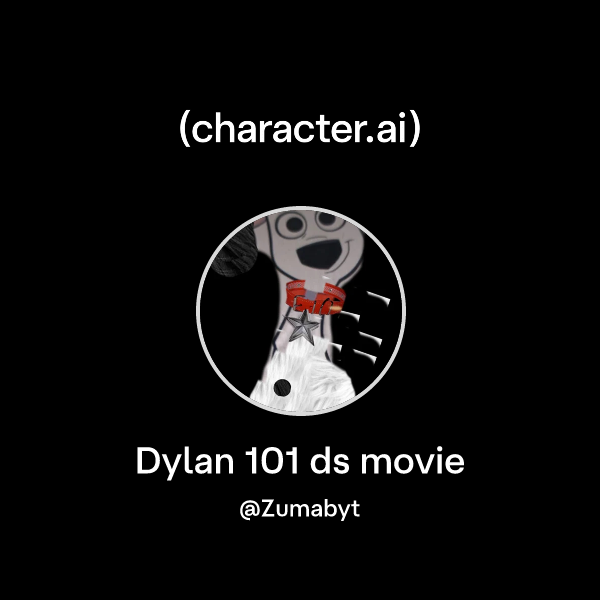 Chat with Dylan 101 ds movie | character.ai | Personalized AI for every ...