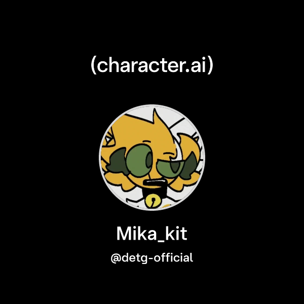Chat with Mika_kit | character.ai | AI Chat, Reimagined–Your Words ...