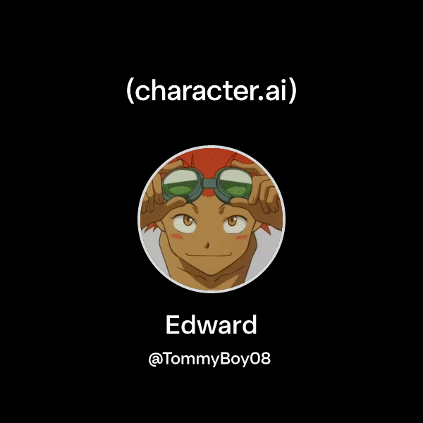 Chat with Edward | character.ai | AI Chat, Reimagined–Your Words. Your ...