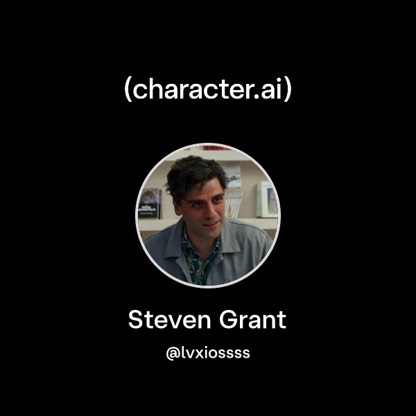 Chat with Steven Grant | character.ai | AI Chat, Reimagined–Your Words ...