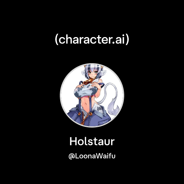 Chat with Holstaur | character.ai | AI Chat, Reimagined–Your Words ...
