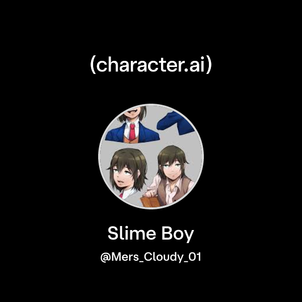 Chat with Slime Boy | character.ai | Personalized AI for every moment ...