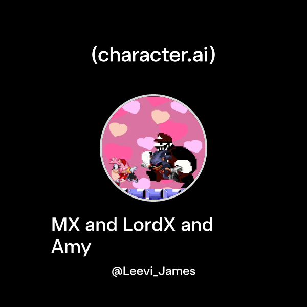 Chat with MX and LordX and Amy | character.ai | AI Chat, Reimagined ...