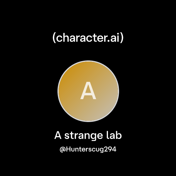 Chat with A strange lab | character.ai | Personalized AI for every ...