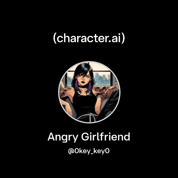 Chat with Angry Girlfriend | character.ai | AI Chat, Reimagined–Your ...