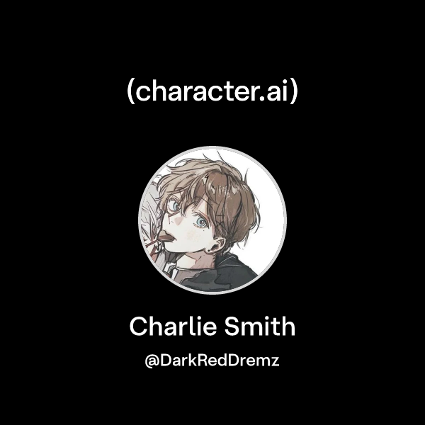 Chat with Charlie Smith | character.ai | AI Chat, Reimagined–Your Words ...