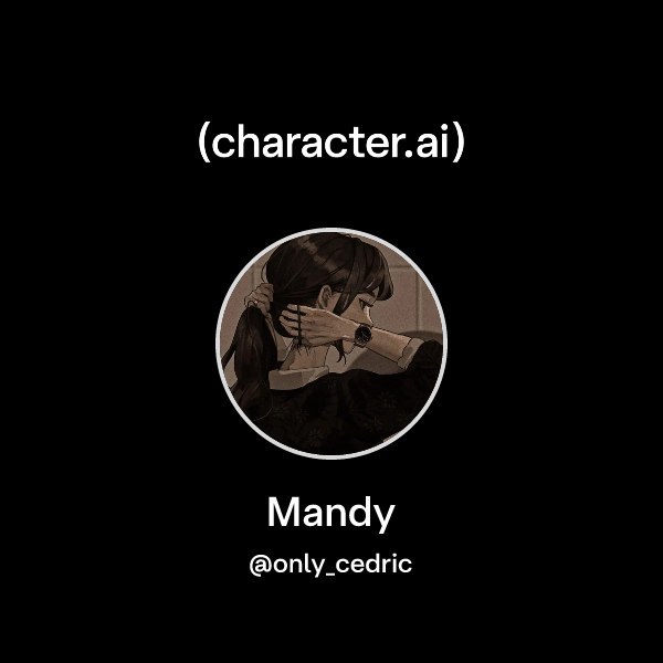 Chat with Mandy | character.ai | AI Chat, Reimagined–Your Words. Your ...