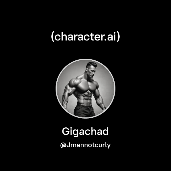 Chat with Gigachad | character.ai | Personalized AI for every moment of ...