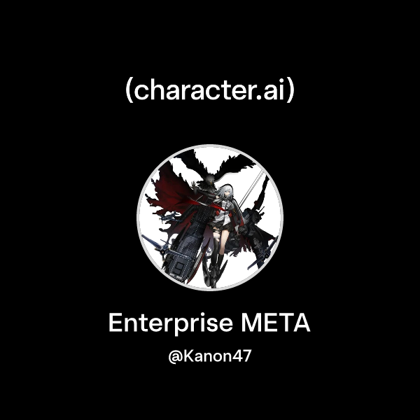 Chat with Enterprise META | character.ai | Personalized AI for every ...