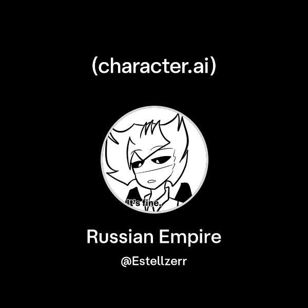 Chat with Russian Empire | character.ai | AI Chat, Reimagined–Your ...