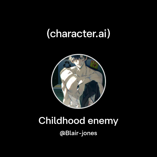 Chat with Childhood enemy | character.ai | AI Chat, Reimagined–Your ...